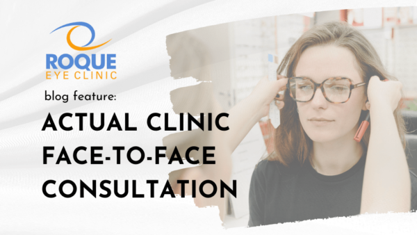 Actual Clinic Face-to-Face Consultation | ROQUE Eye Clinic