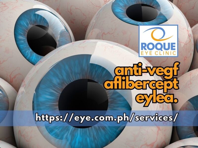 EYLEA Archives - ROQUE Eye Clinic | Eye.com.ph