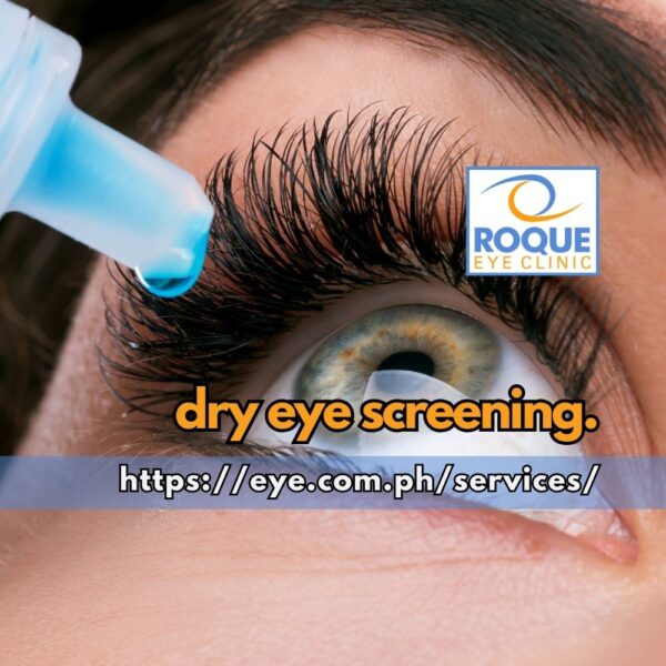 Dry Eye Screening Basic - ROQUE Eye Clinic | Eye.com.ph
