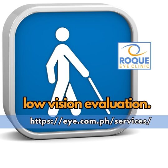 Low Vision Evaluation - Package - ROQUE Eye Clinic | Eye.com.ph ...