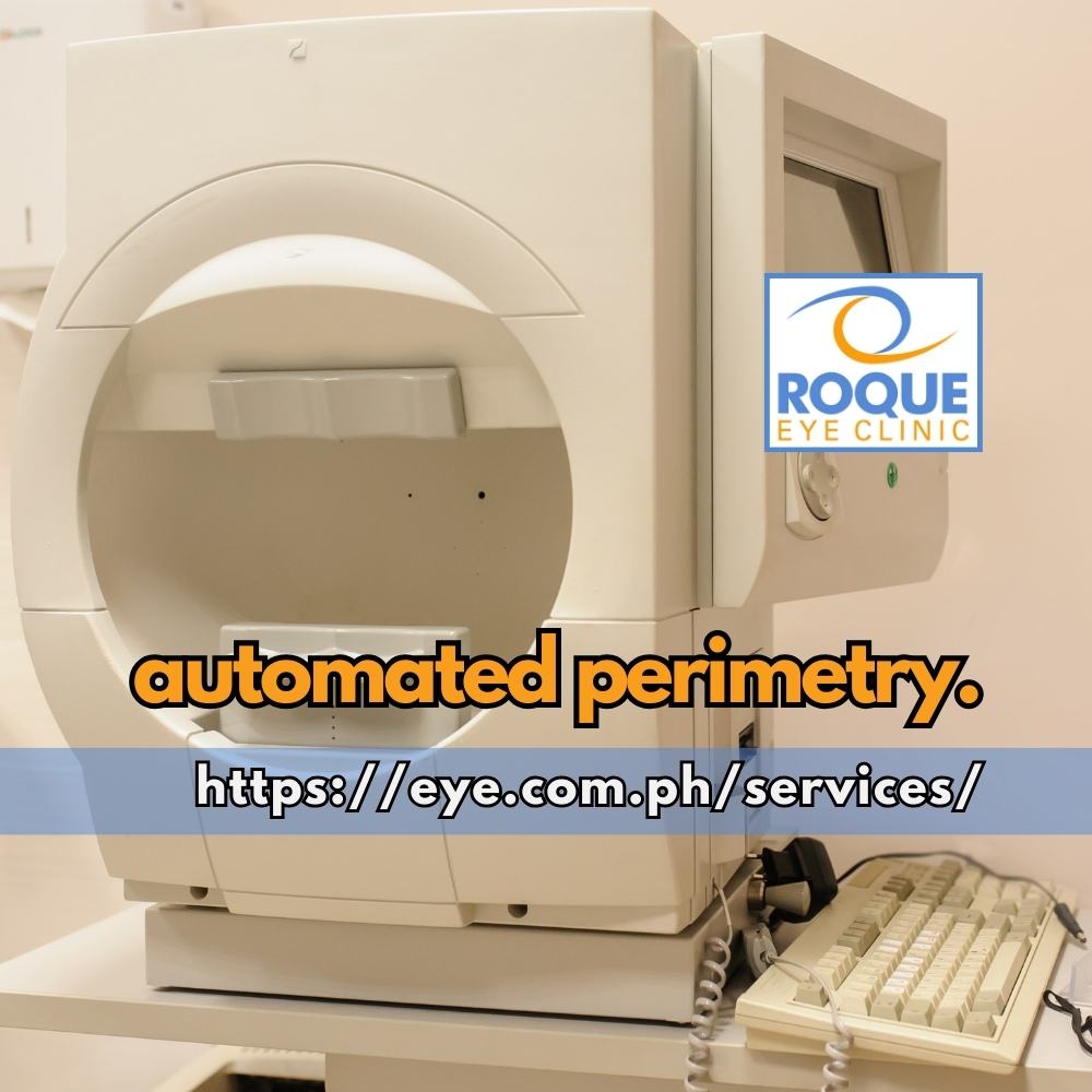 Perimetry - ROQUE Eye Clinic | Eye.com.ph | Manila, Philippines