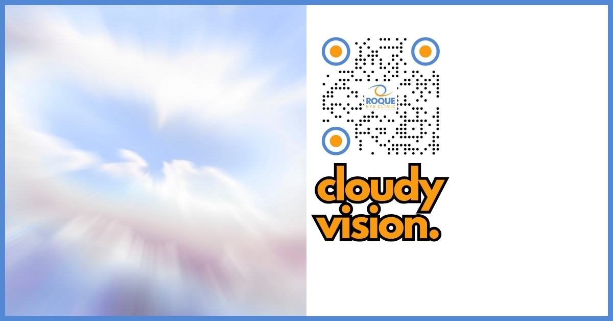 Understanding Cloudy Vision: Symptoms, Causes, and Treatment Options