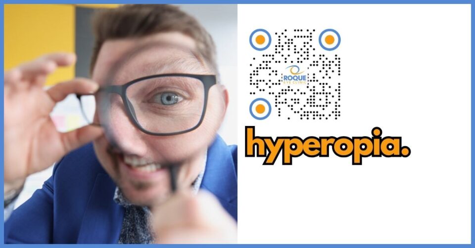 Understanding Hyperopia: Symptoms, Treatment, and Management