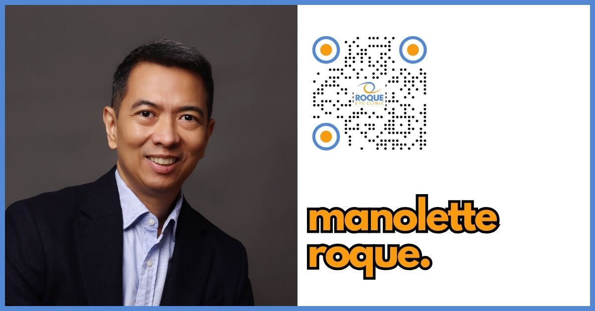 MANOLETTE ROQUE, M.D. - ROQUE Eye Clinic | Eye.com.ph