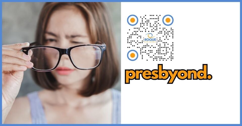 PRESBYOND Laser Blended Vision: An Educational Guide - ROQUE Eye Clinic | Eye.com.ph