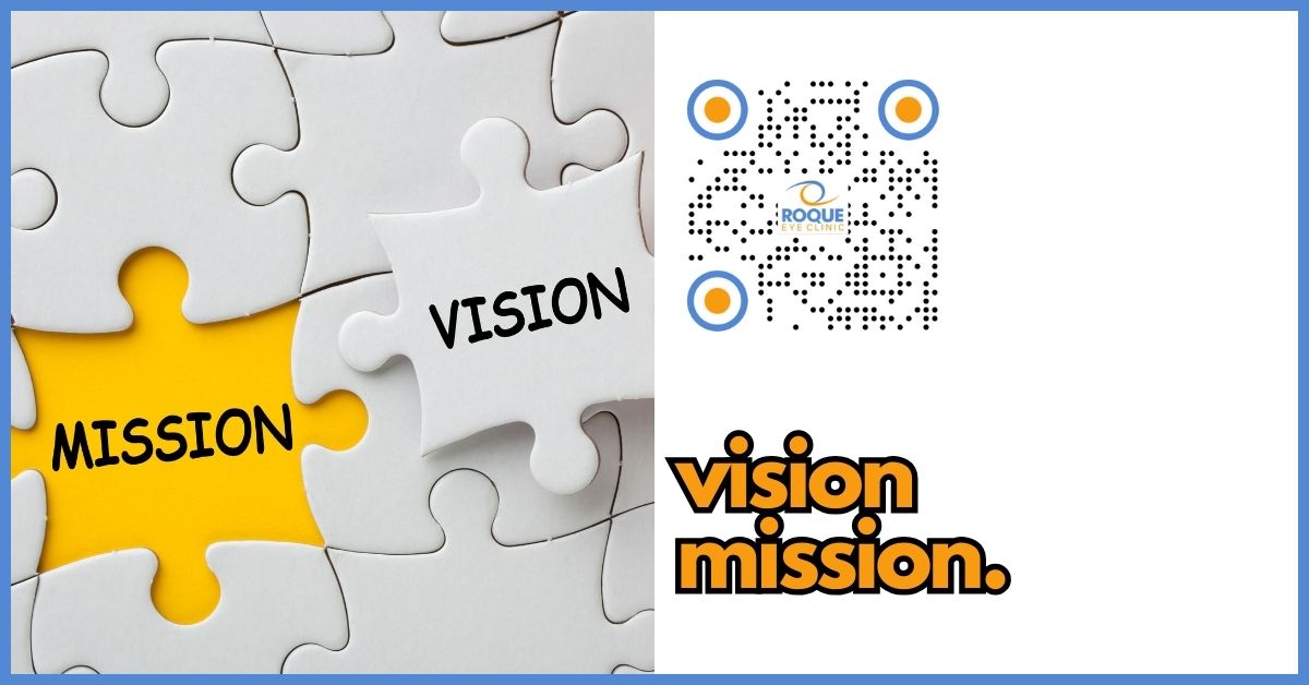 VISION - MISSION - ROQUE Eye Clinic | Eye.com.ph