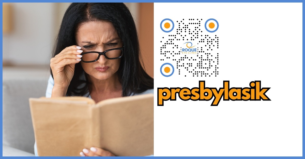 PresbyLasik: A Comprehensive Guide to Correcting Presbyopia - ROQUE Eye ...